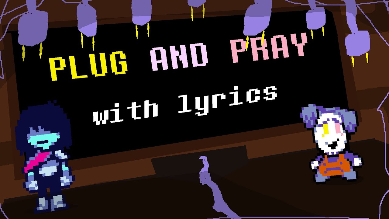 Plug and Pray WITH LYRICS | Deltarune Chapter 3 UST FT. @seaphish ...