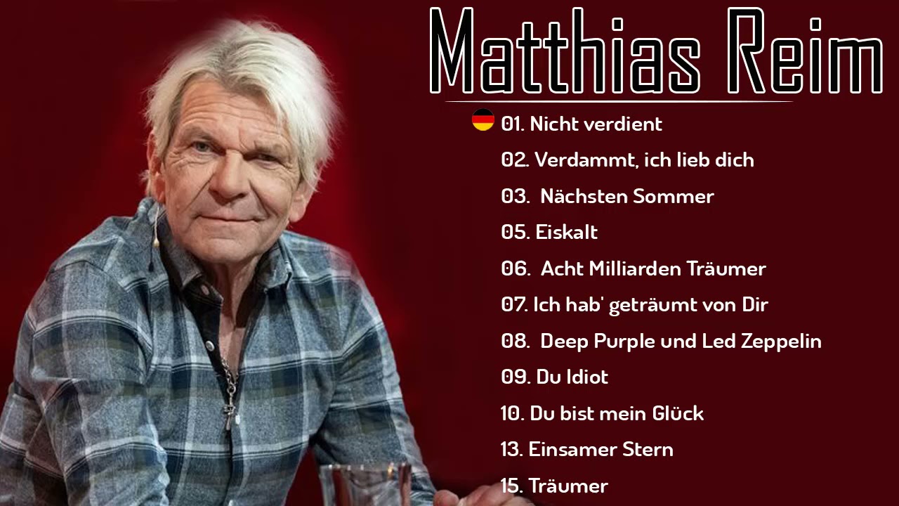 Best songs Of Matthias Reim_Die besten und bekanntesten Songs von ...
