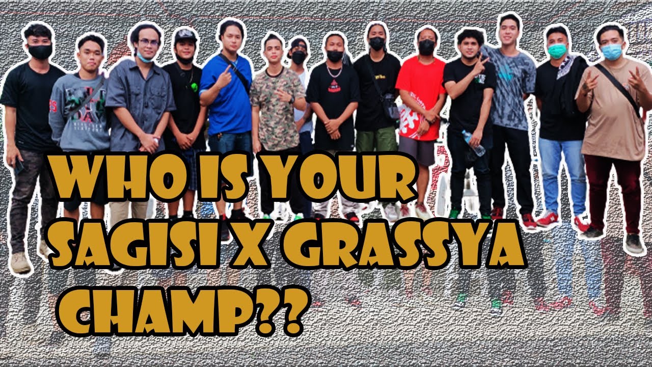 WHO IS YOUR SAGISI X GRASSYA(TambokUtok II) CHAMP??? - YouTube