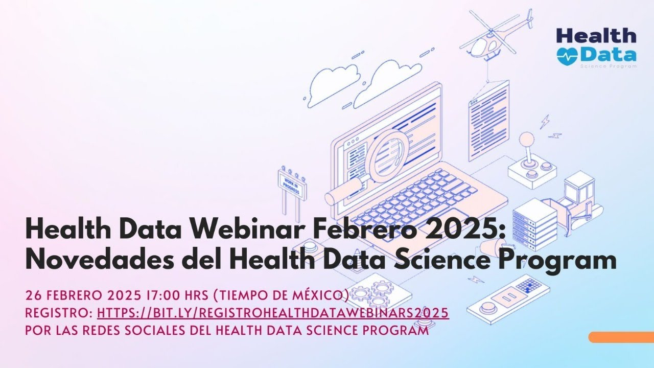 Health Data Webinar Febrero 2025: Novedades del Health Data Science ...