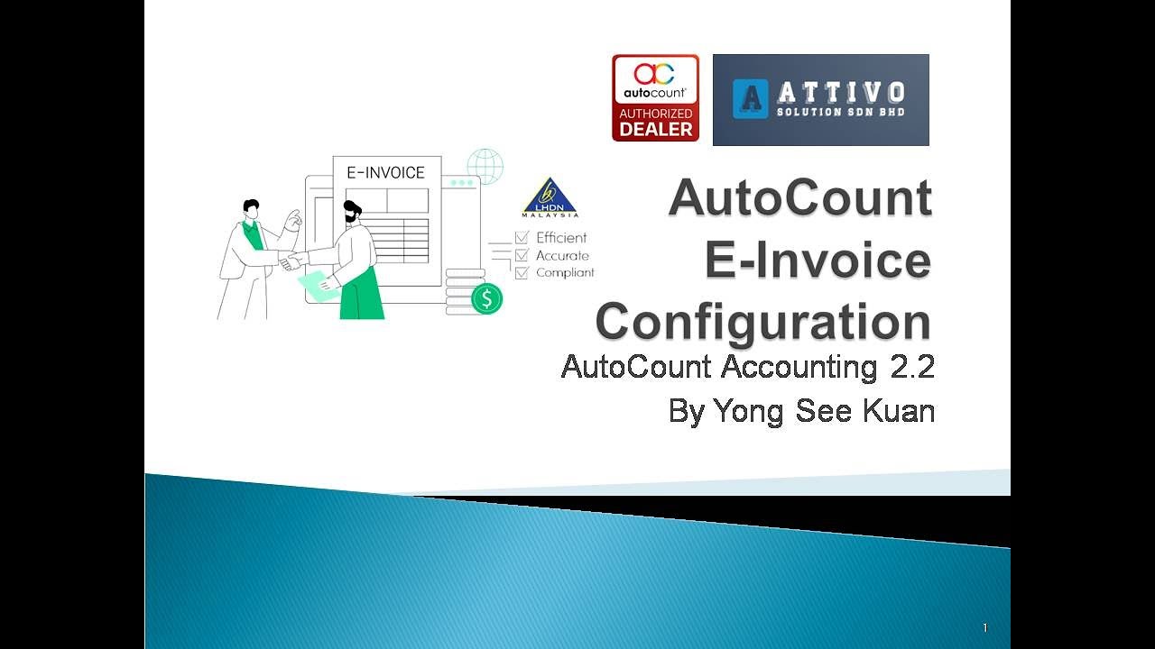 AutoCount E-Invoice Configuration (华语) By Yong See Kuan - YouTube