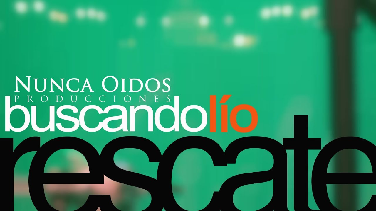 RESCATE - Buscando lío - Video oficial HD - YouTube