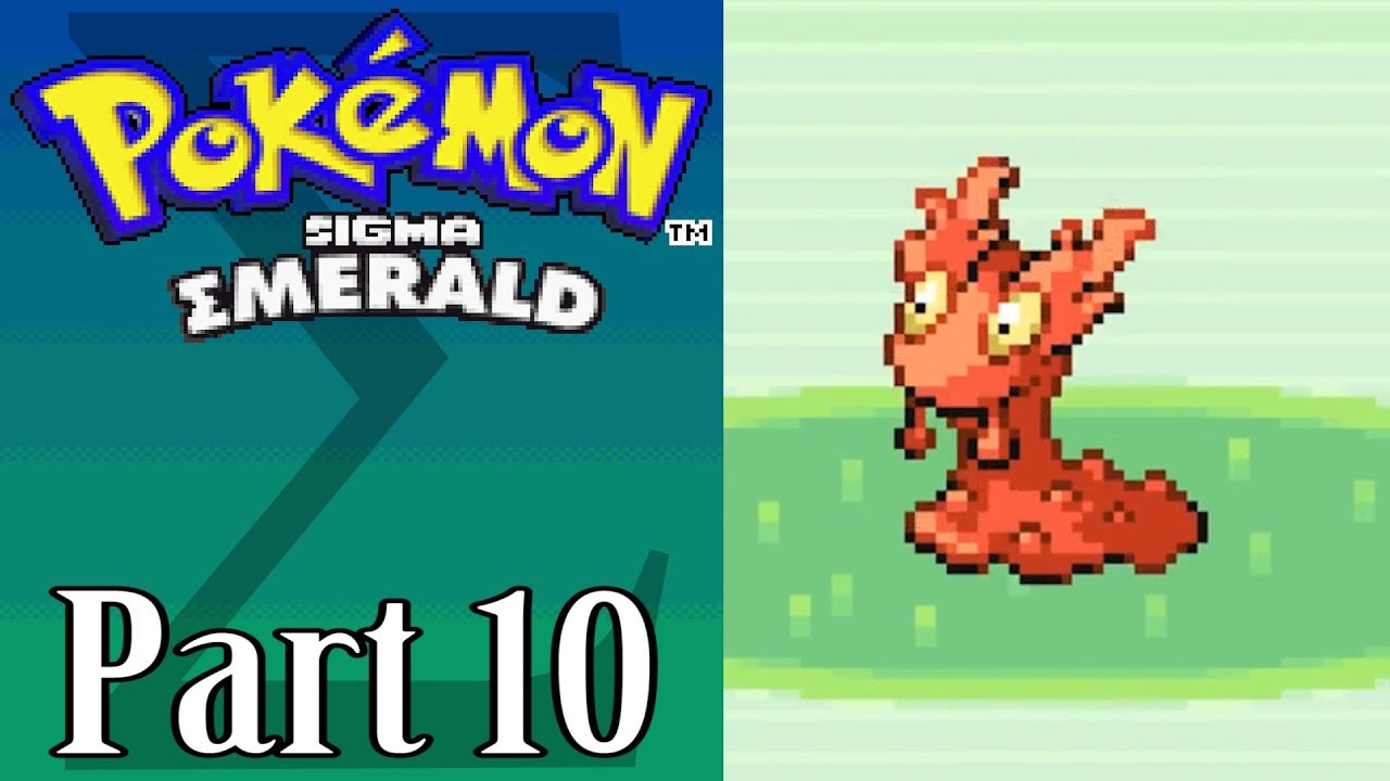 Let's Play Pokemon Sigma Emerald Part 10: NEXT POKEMON - YouTube