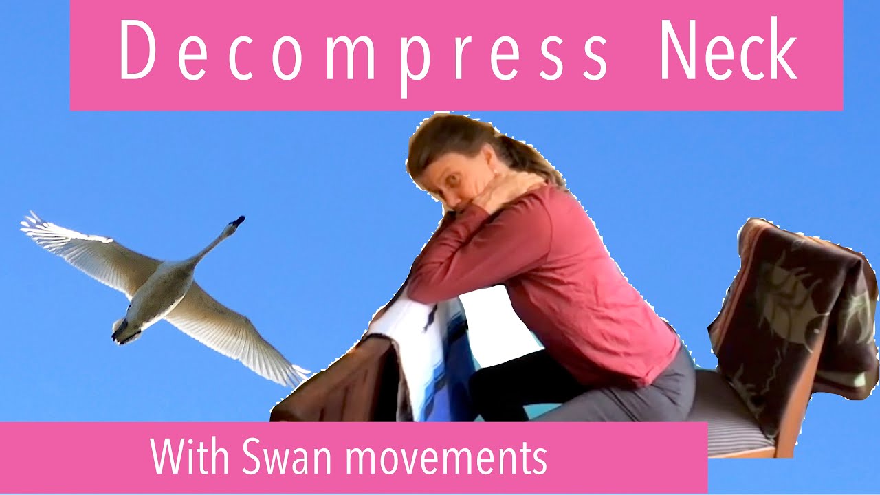 Decompress Neck with Swan Movements - YouTube