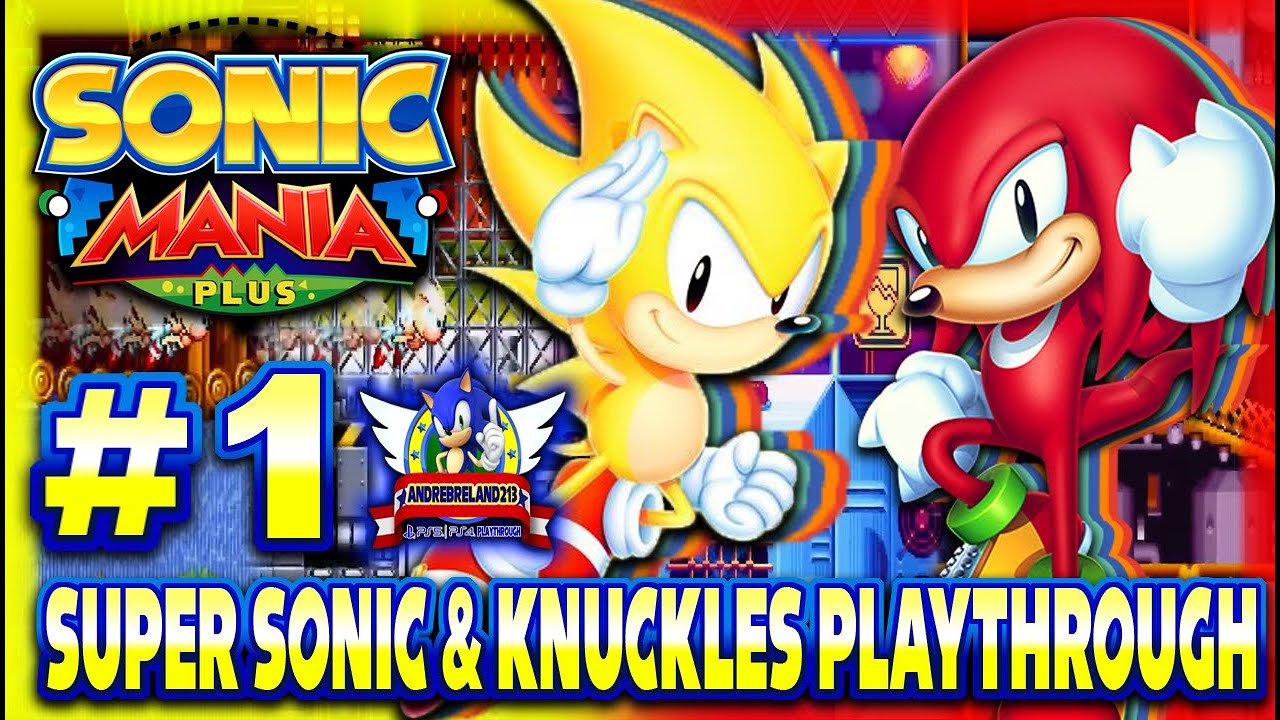 Sonic Mania Plus PS4 (1080p60fps) - Super Sonic & Knuckles Playthrough ...