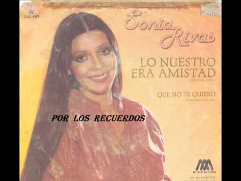 SONIA RIVAS "LO NUESTRO ERA AMISTAD" 1980. - YouTube