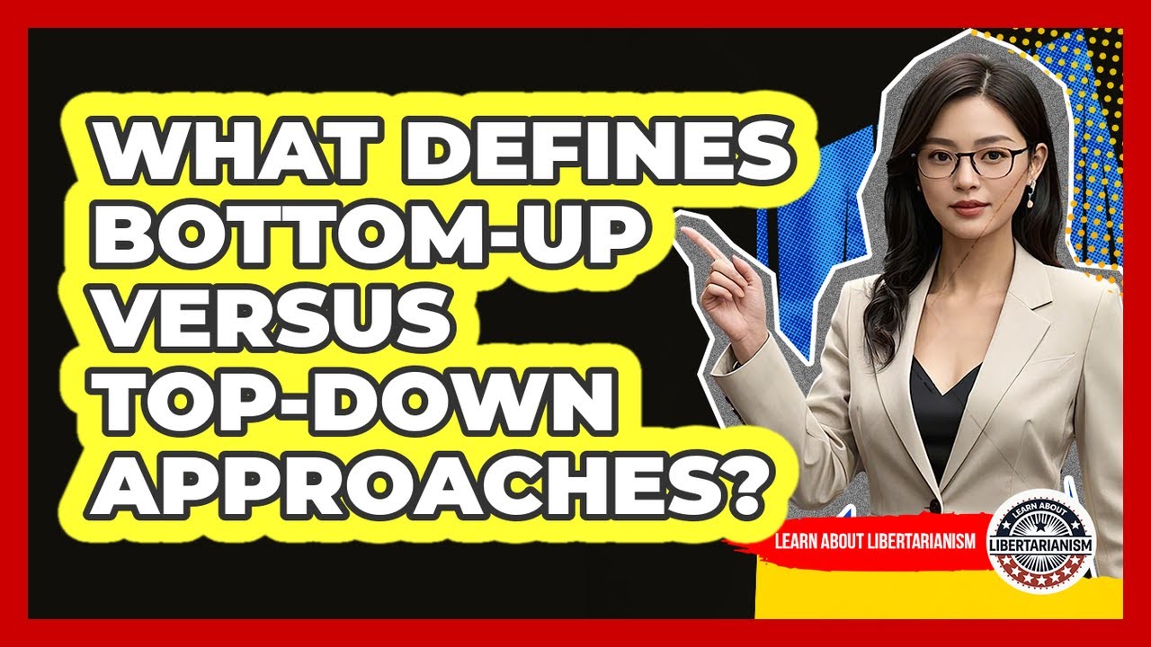 What Defines Bottom-Up Versus Top-Down Approaches? - YouTube