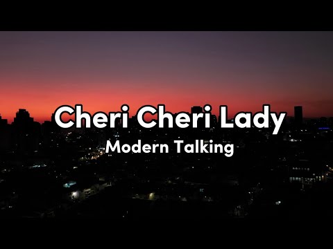 Cheri Cheri Lady - Modern Talking [Lyrics]
