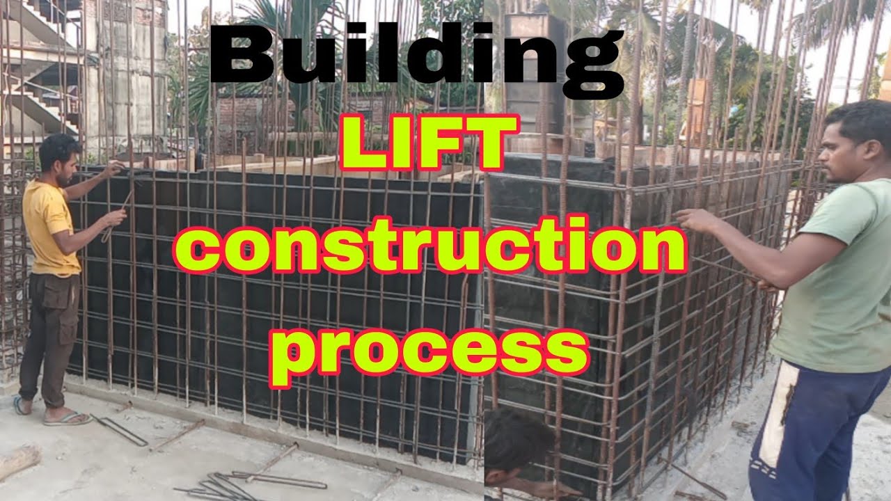 BUILDING LIFT CONSTRUCTION PROCESS || LIFT REINFORCEMENT STEEL WORK ...
