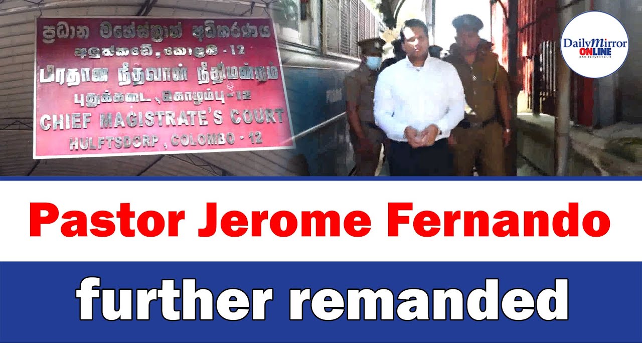 Pastor Jerome Fernando further remanded - YouTube