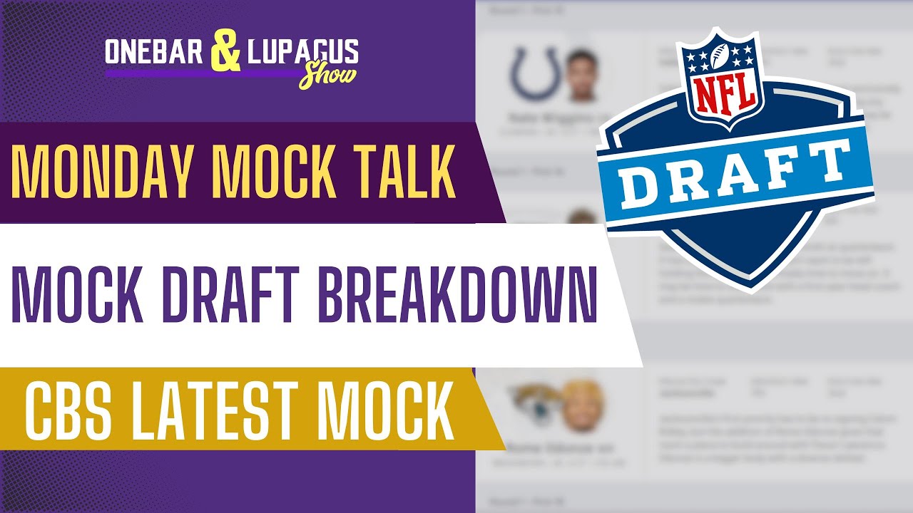 NFL Mock Draft Monday - Breaking Down Latest CBS Mock Who Do Vikings ...