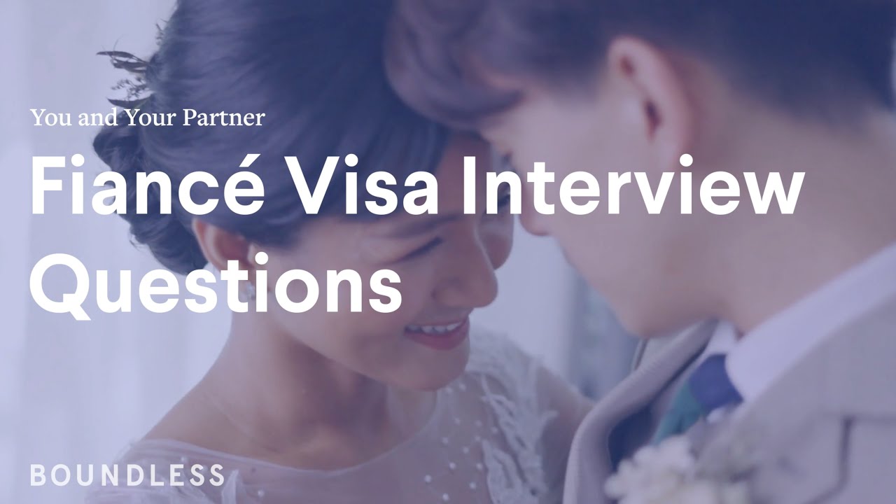 Fiancé Visa Interview Questions | You and Your Partner - YouTube
