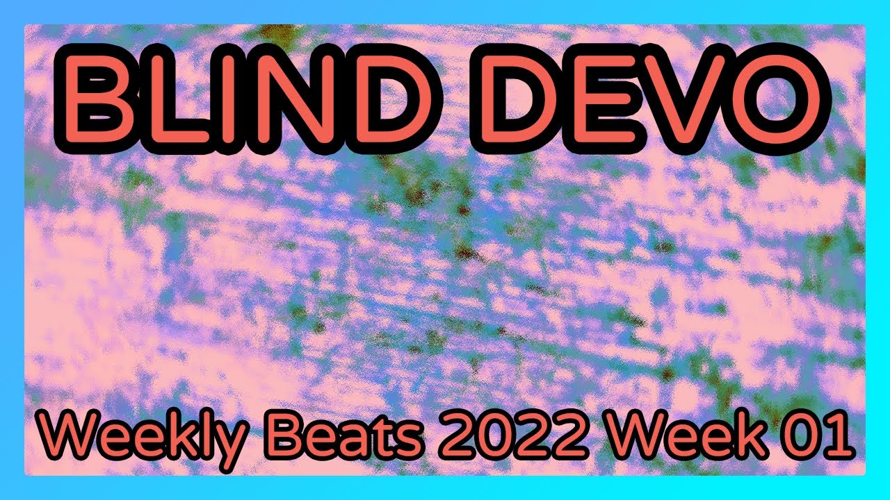WB22wk01: BLIND DEVO - YouTube