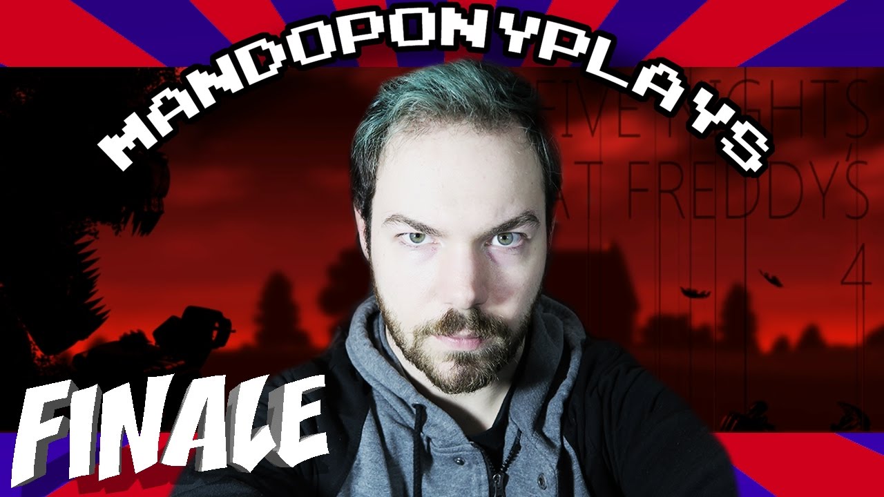 Five Nights at Freddy's 4 #10 | FINALE! (Night 6?!) MandoPony Plays ...