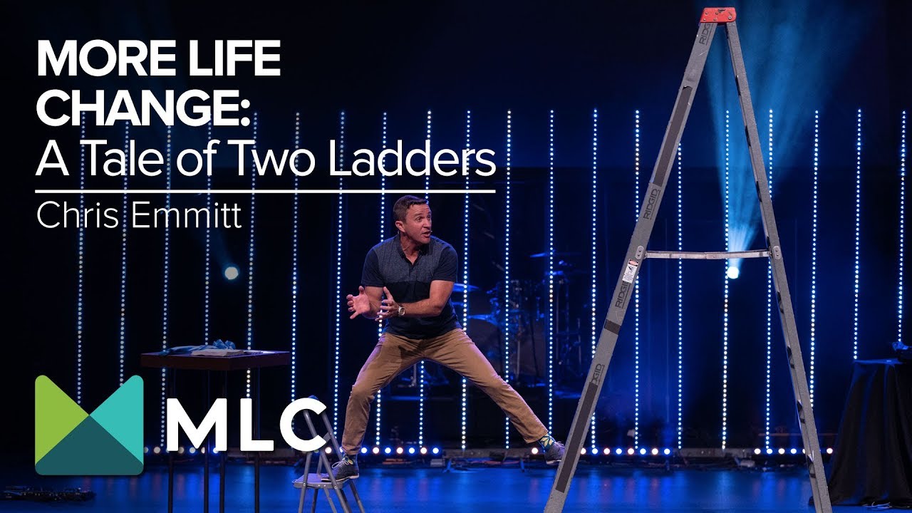 More Life Change: A Tale of Two Ladders - YouTube