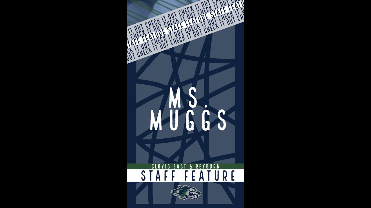 Clovis East Staff Feature - Ms. Muggs - YouTube