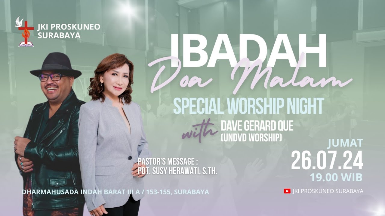 Worship Night with Dave Gerard Que - 26 Juli 2024 - JKI Proskuneo ...