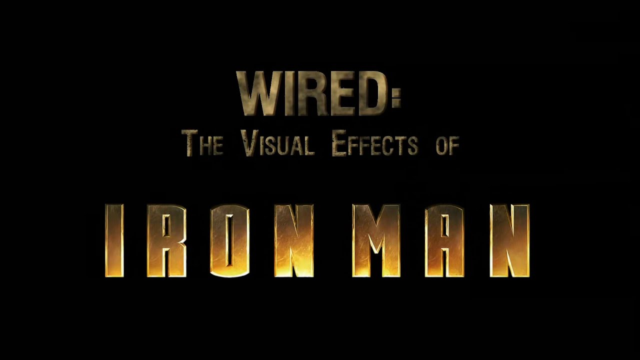 Wired - The Visual Effects | Marvel | Iron Man Behind the Scenes - YouTube