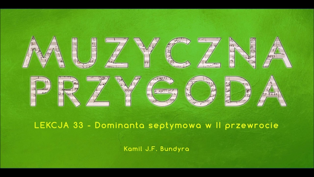 Lekcja 33 - Dominanta septymowa w II przewrocie - YouTube
