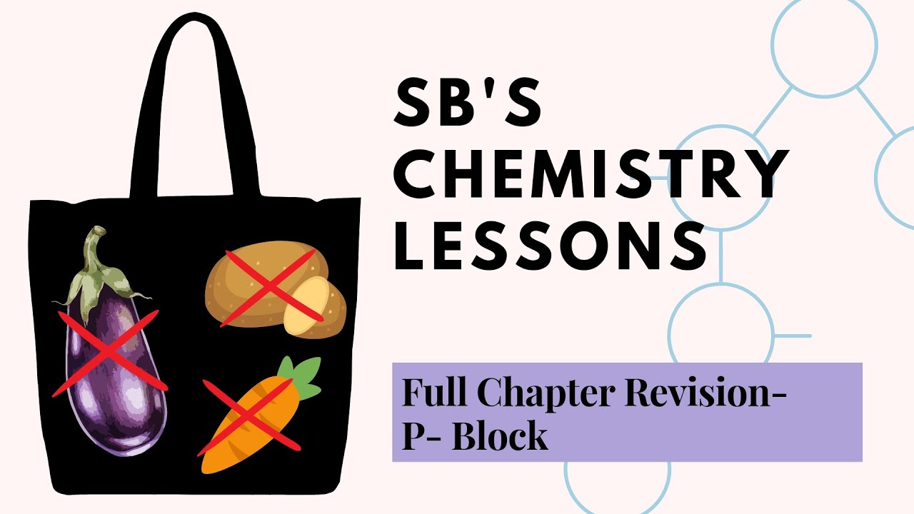 QUICK Revision of P-BLOCK ELEMENTS in JUST 25 minutes | Revisions | SB ...