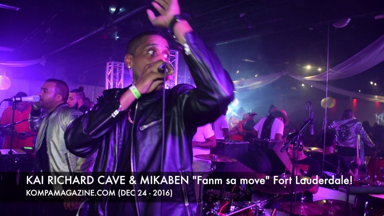 KAI RICHARD CAVE & MIKABEN "Fanm Sa Move" Fort Lauderdale! (Dec 24 ...