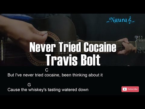 Travis Bolt - Never Tried Cocaine Guitar Chords Lyrics - YouTube