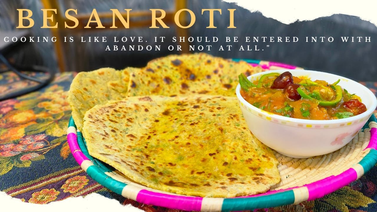 Besan Ki Roti | Besan Ki Roti Recipe | Besan Ki Roti Ke Fayde | Besan ...