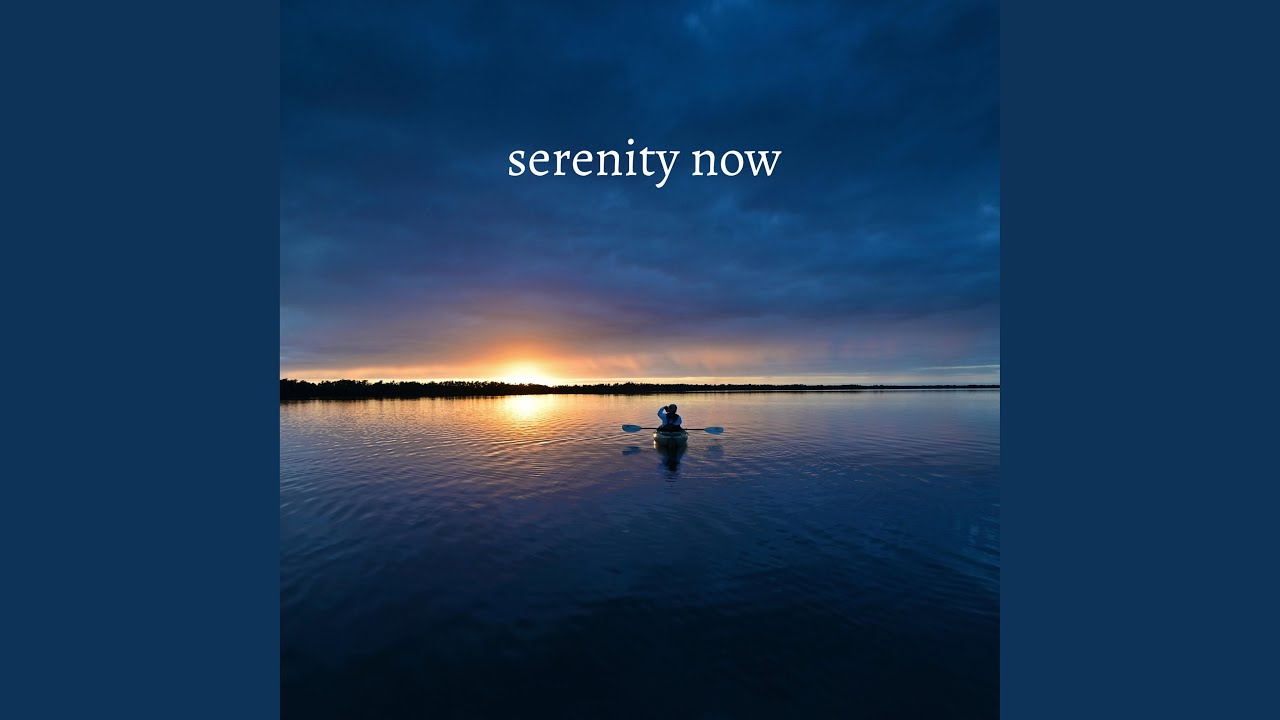 serenity now - YouTube