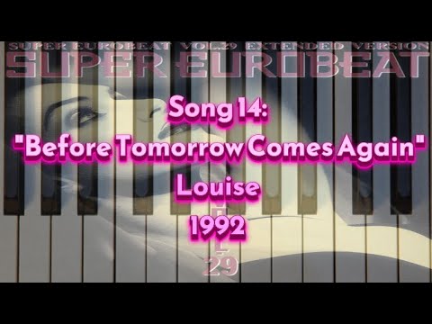 Song 14: "Before Tomorrow Comes Again" Louise, 1992 (Short Practice ...