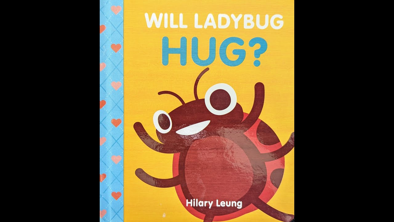 Will Lady Bug Hug? - Read Aloud Book for Children - YouTube