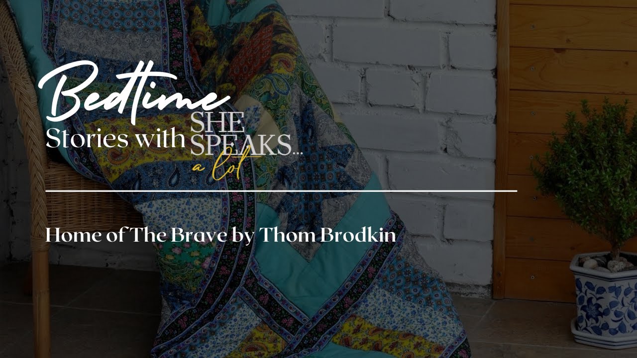 Bedtime Sleep Story - 'Home Of The Brave' by Thom Brodkin - YouTube