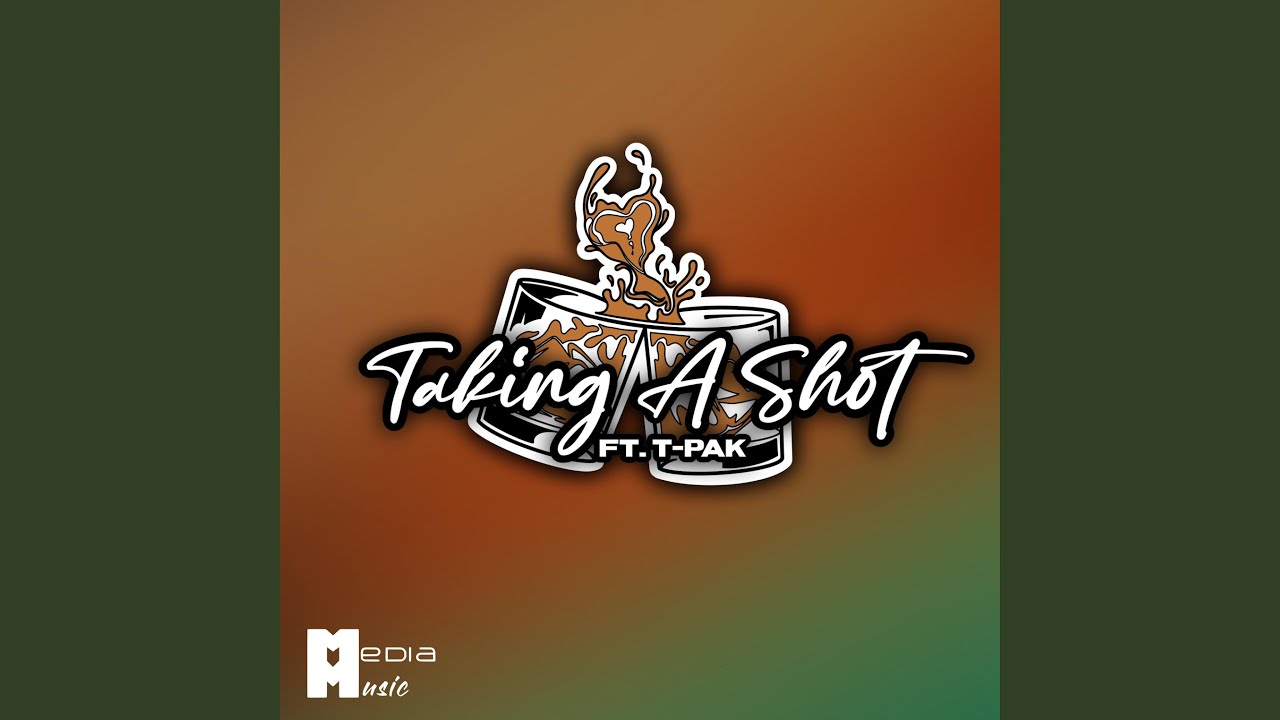 Taking A Shot (feat. T-Pak) - YouTube