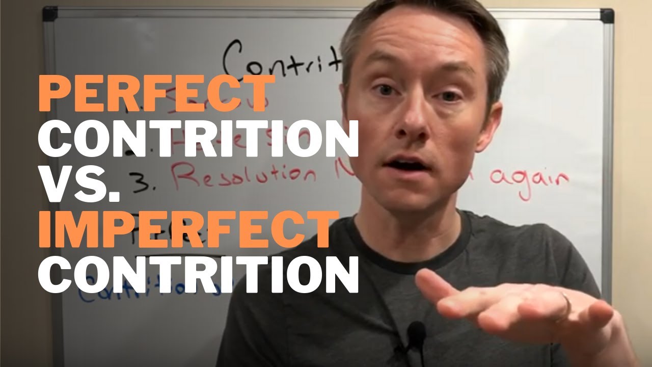 Perfect Contrition and Imperfect Contrition - YouTube