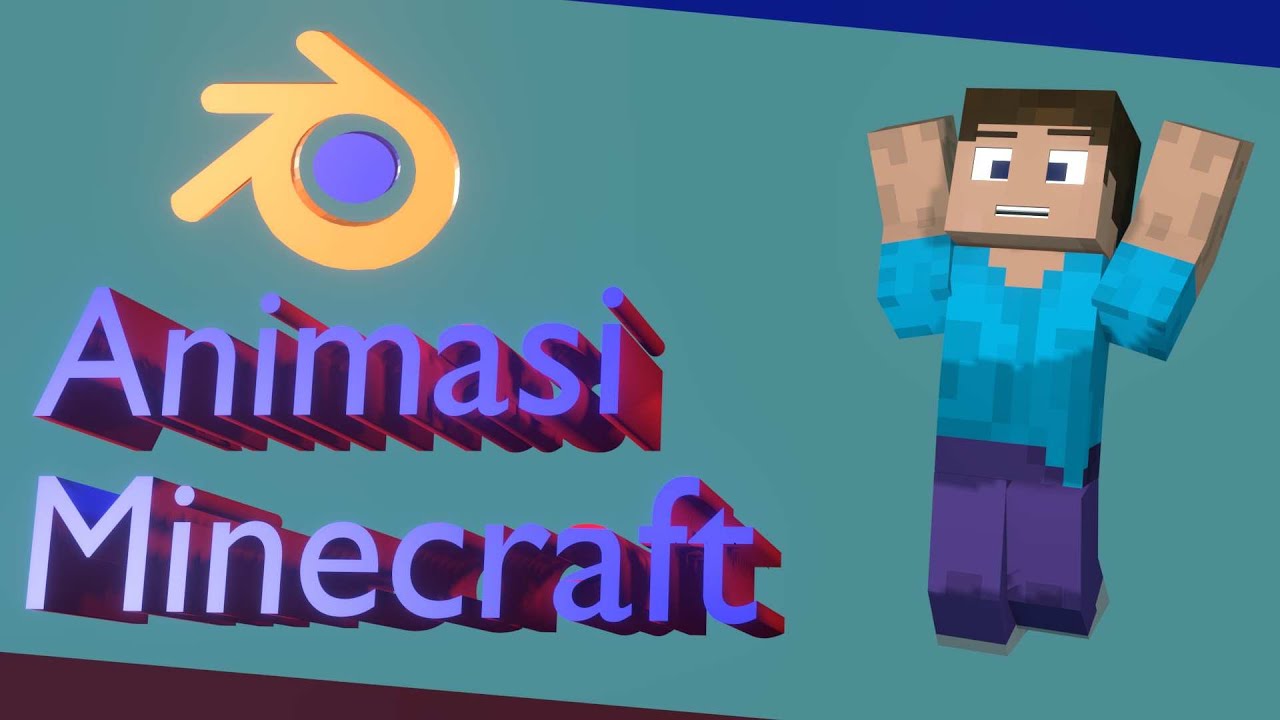 tutorial animasi minecraft - blender 2.82 - YouTube
