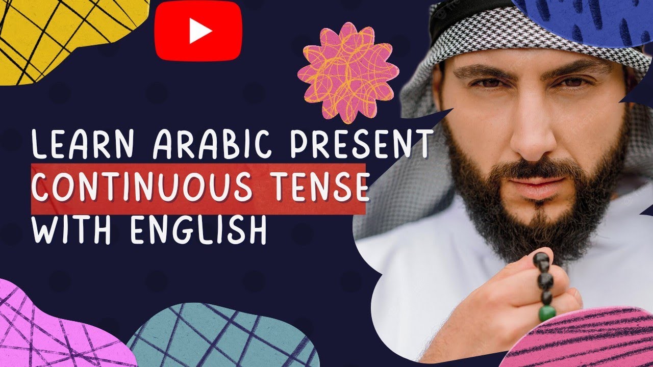 How To Learn Present Continuous Tense In Arabic | Learn Arabic Present Continuous Tense In ...