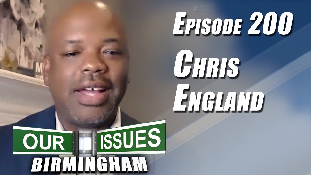 OUR ISSUES BIRMINGHAM - EP 200 - CHRIS ENGLAND - YouTube