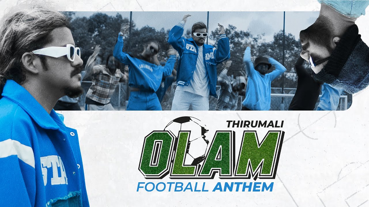 OLAM (Football Anthem) - ThirumaLi (Music Video) | Prod by Thudwiser ...