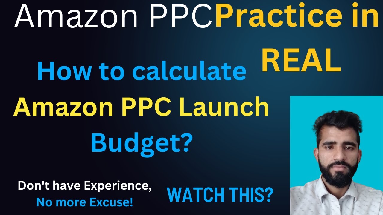 How to Calculate Amazon PPC Launch Budget? - YouTube