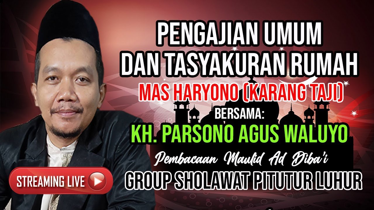 🔴 LIVE | PENGAJIAN UMUM Dalam Rangka Tasyakuran Rumah Mas Haryono Bersama KH. Parsono Agus ...
