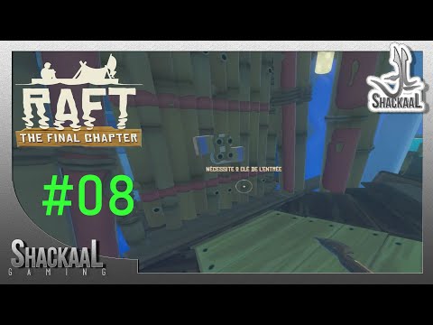 RAFT CHAPITRE FINAL - LES 2 CLEFS ET OLOF ??? #08 - YouTube
