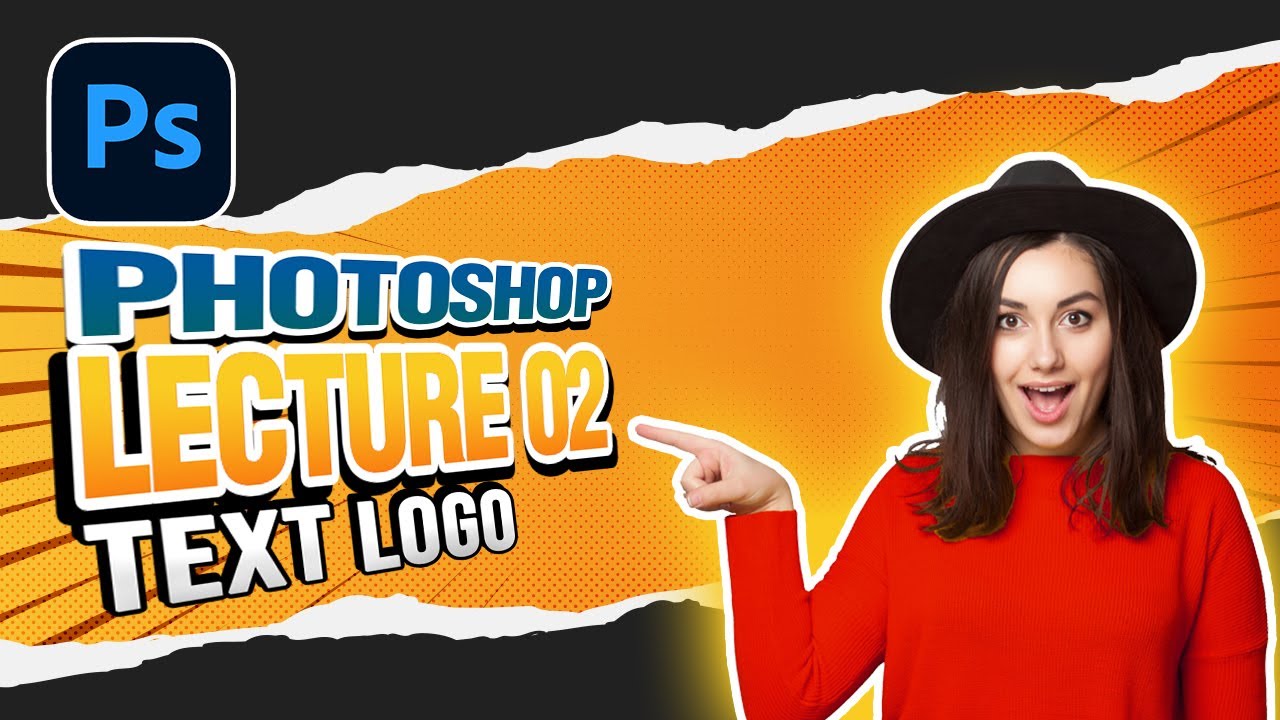 Adobe Photoshop- Lecture # 02 Text Tool and Text Properties | Text ...