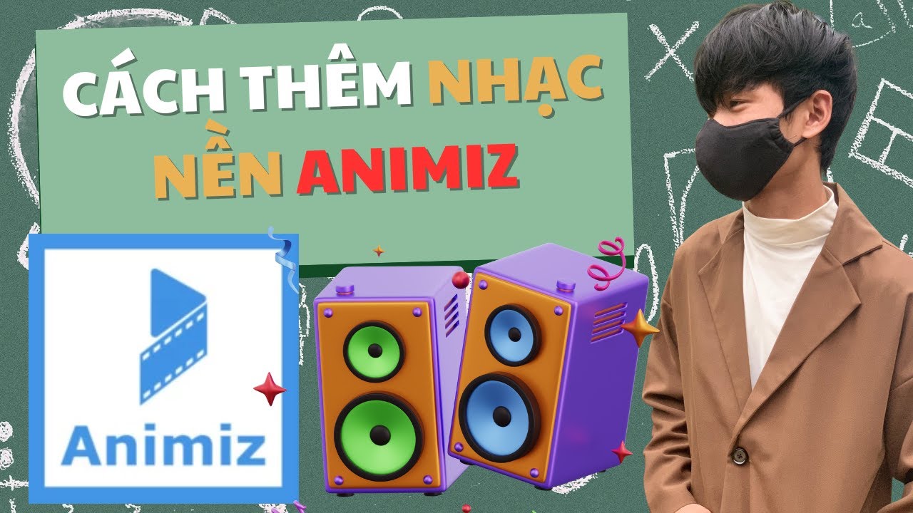 CÁCH THÊM NHẠC NỀN VIDEO ANIMIZ ANIMATION MAKER - YouTube