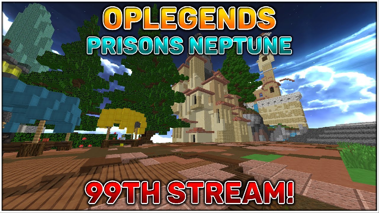 OPLegends Prisons Neptune | 99th Stream! - YouTube