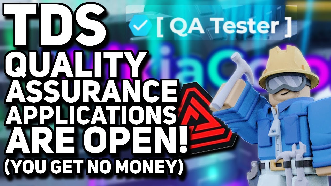 TDS QA Tester Applications Are OPEN! (You Aren't Paid) | Roblox TDS QA ...