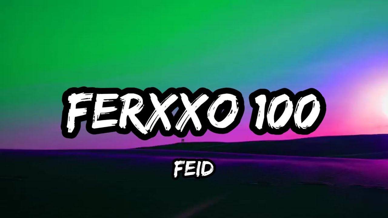 Feid - Ferxxo 100 (Letra_Lyrics) - YouTube