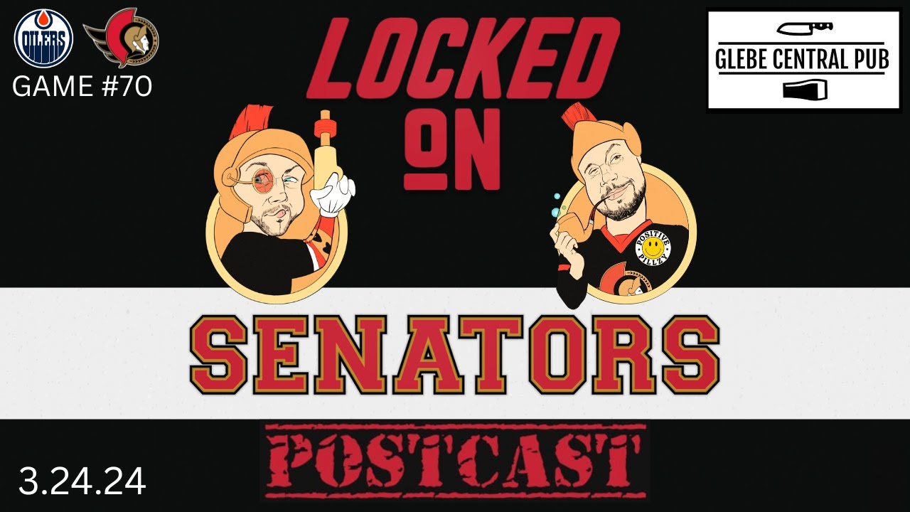 POSTCAST: OTTAWA SENATORS SCORE FOUR UNANSWERED GOALS VS EDMONTON ...