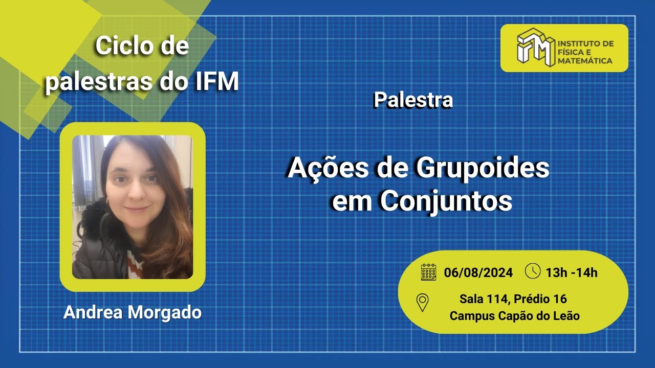 Ações de Grupoides em Conjuntos - Andrea Morgado - YouTube