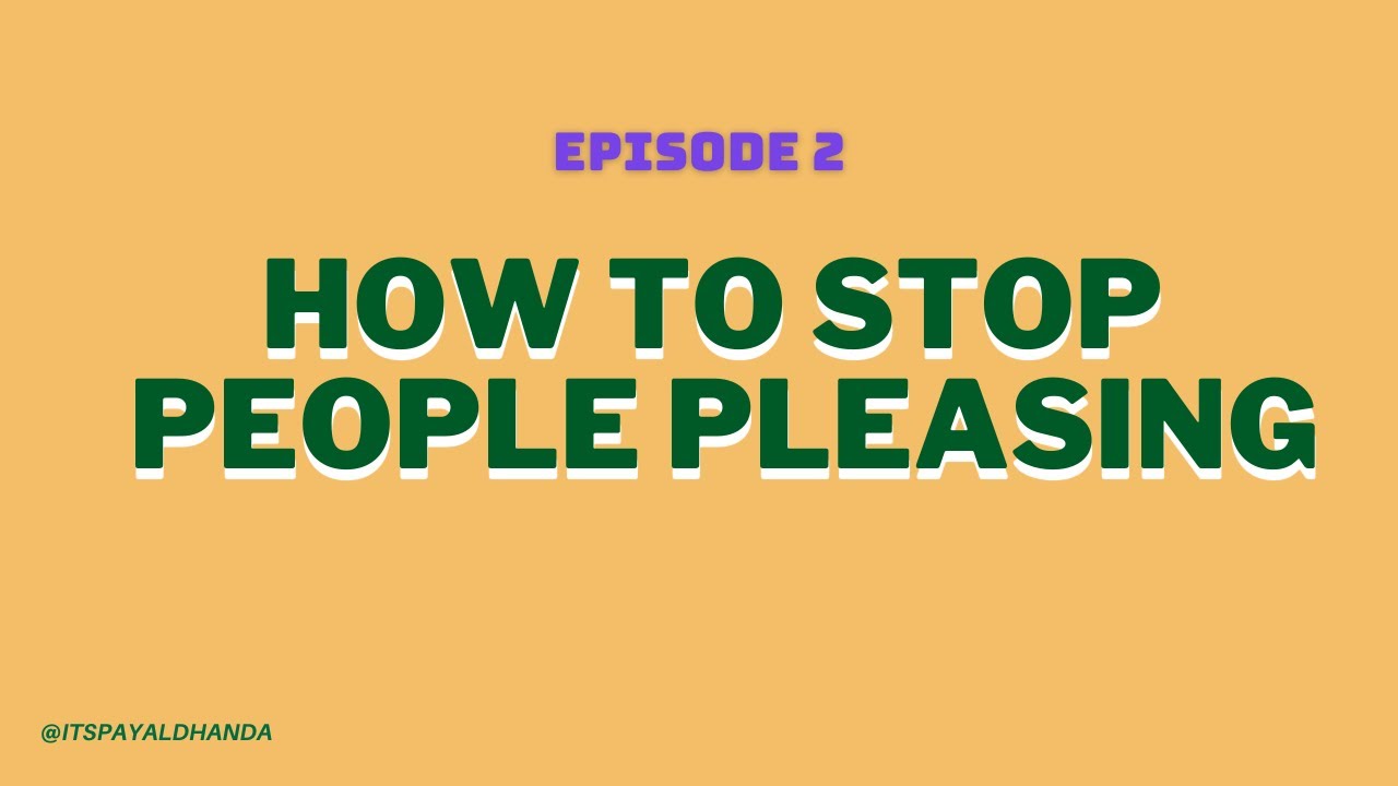 Stop People Pleasing: FIVE EASY STEPS - YouTube