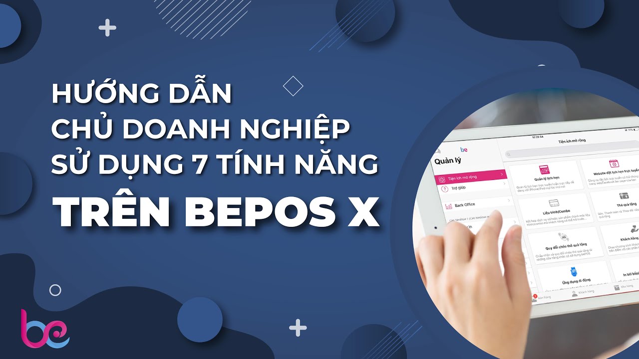 Hướng dẫn sử dụng 7 tính năng trên bePOS X - YouTube