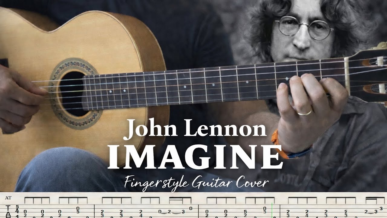 John Lenon Imagine Fingerstyle Guitar Cover + Free Tab!!! - YouTube